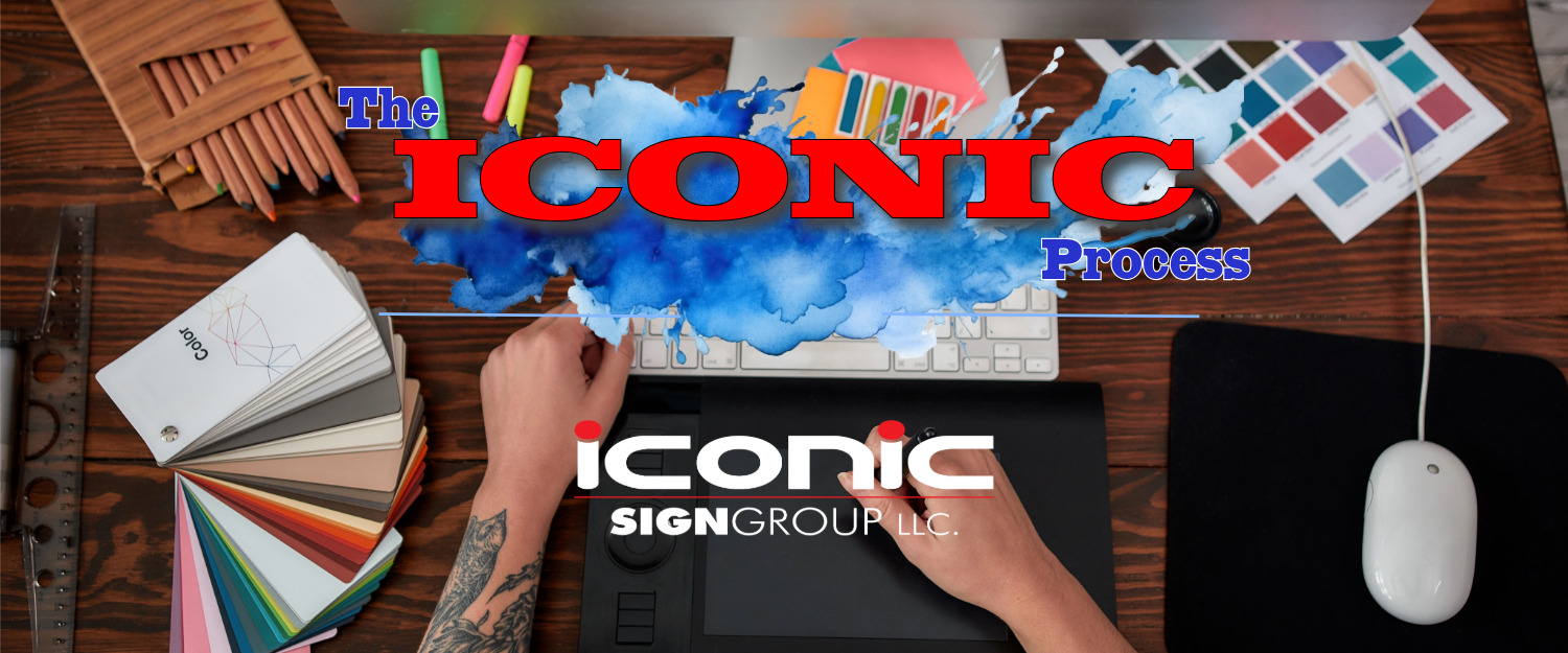 Sign Process – Iconic Sign Group
