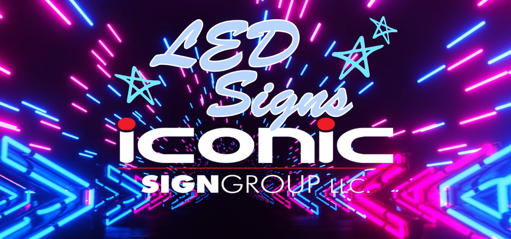 Led Signs - Iconic Sign Group