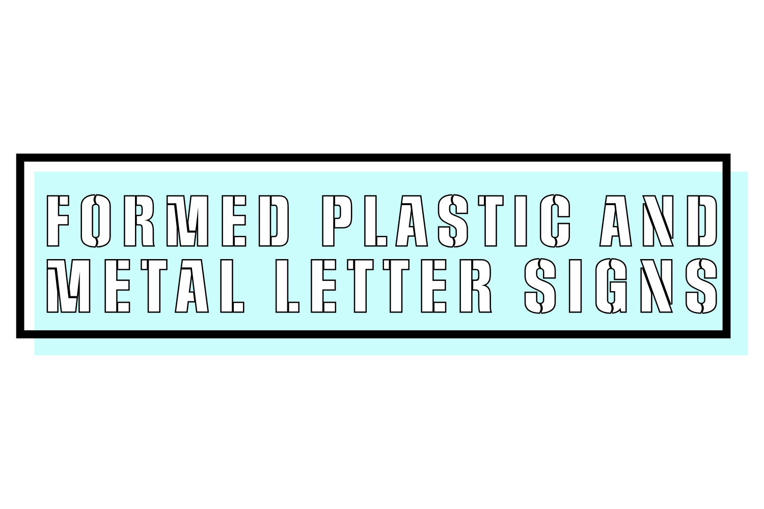Formed Plastic/ Metal Letter Signs – Iconic Sign Group